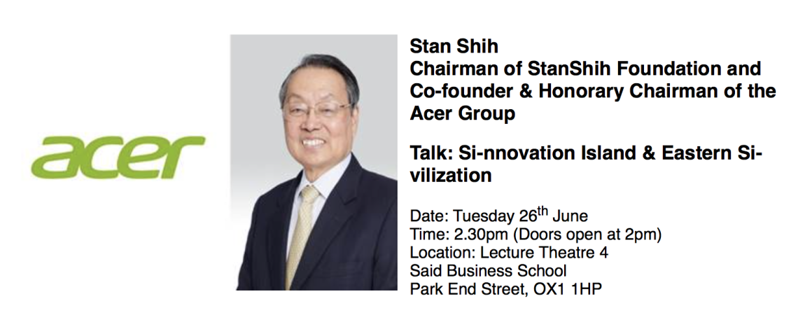 Talk by Chairman Stan Shih on Si-nnovation Island | Oxford School of Global and Area Studies